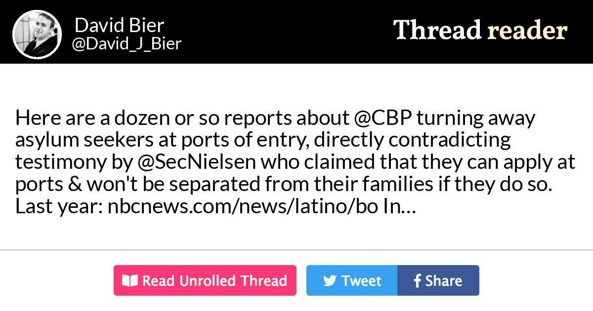 Thread by @David_J_Bier: "Here are a dozen or so reports about @CBP turning away asylum seekers ...